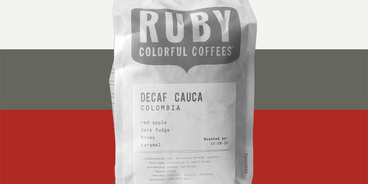 Decaf, Decaf Everywhere: Ruby Coffee Roasters’ Decaf Cauca ...